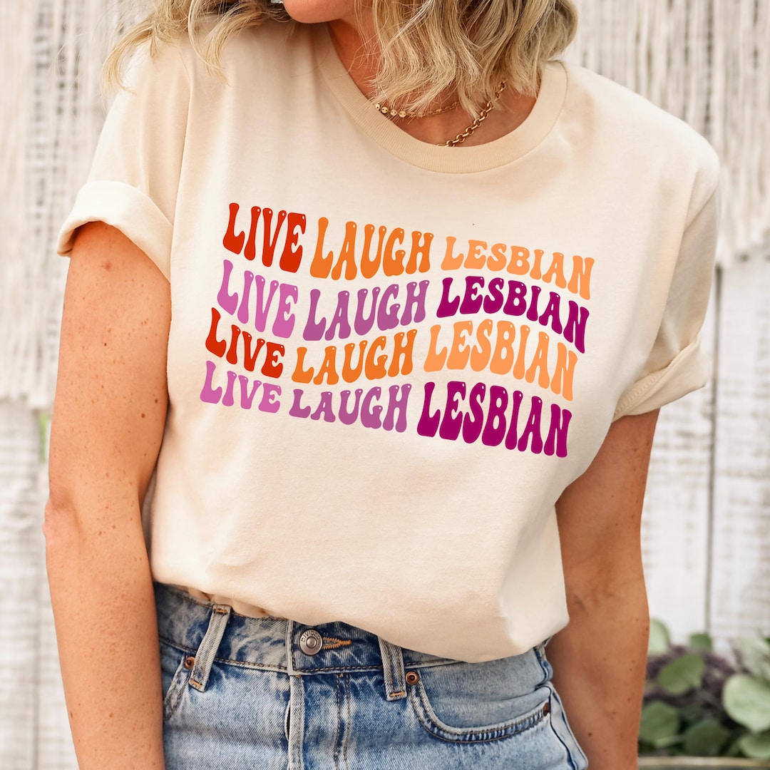 Live Laugh Lesbian Shirt, LGBTQ Shirt, Kiss More Girls Shirt, Gay Pride ...