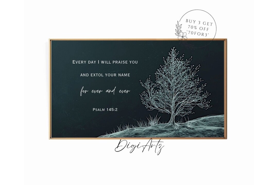 Samsung Frame TV Christian Art Bible Verse Psalm 145 Scripture I Will ...