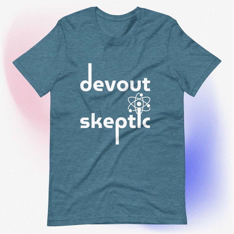 Devout Skeptic Shirt Funny Science Ironic Humanist Freethought ...