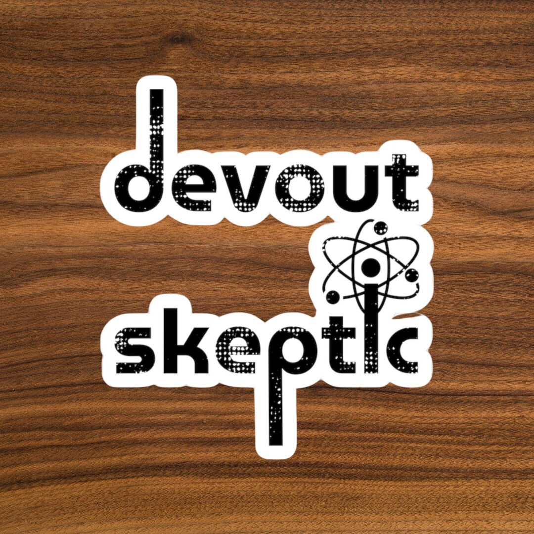 Devout Skeptic Sticker Funny Science Ironic Humanist Freethought ...