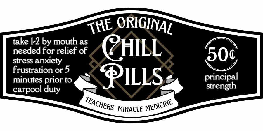 Teacher Appreciation Gift Chill Pill Label Instant Download Printable ...