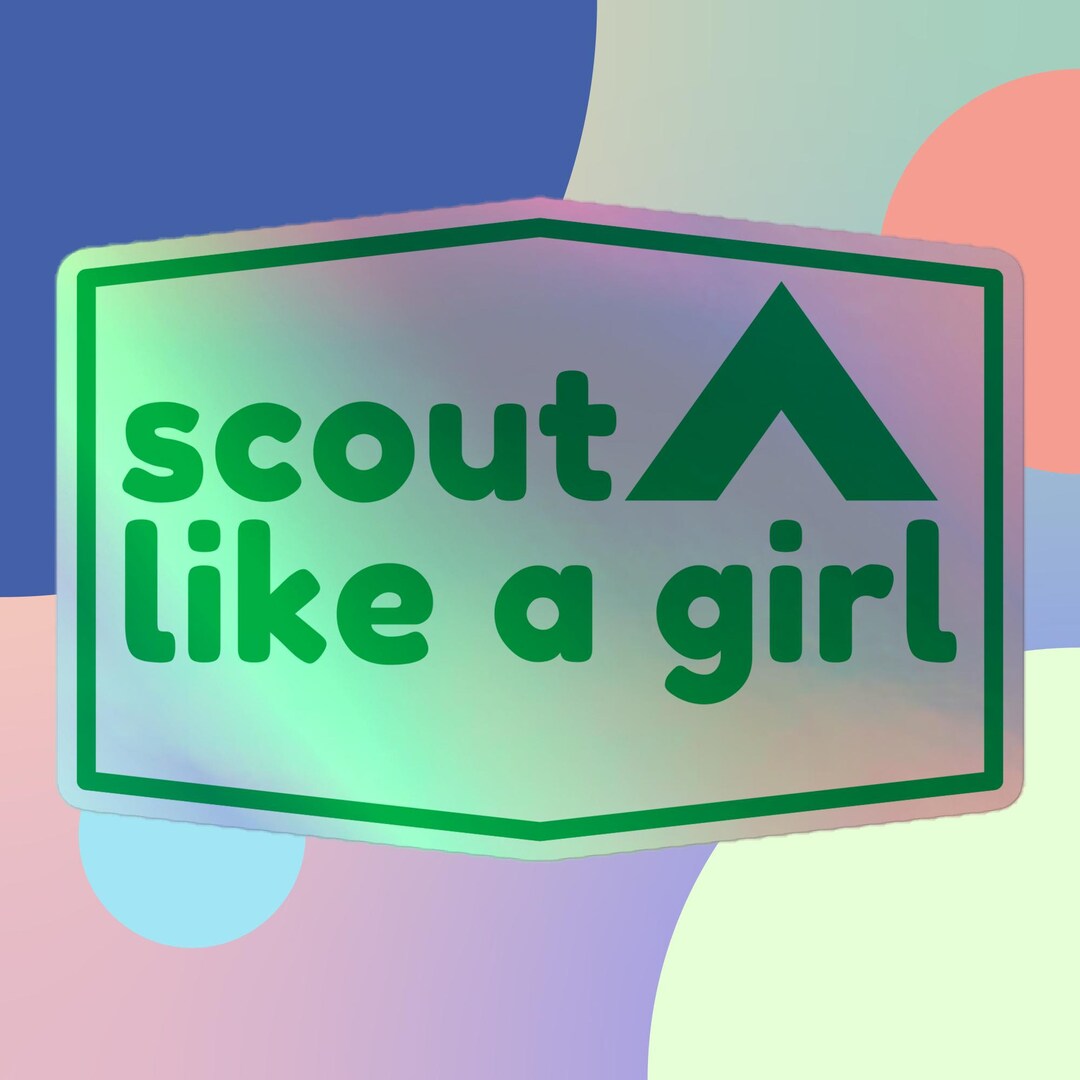 Scout Like A Girl Holographic Sticker Kitsch Girl Scout Daisy Brownie ...