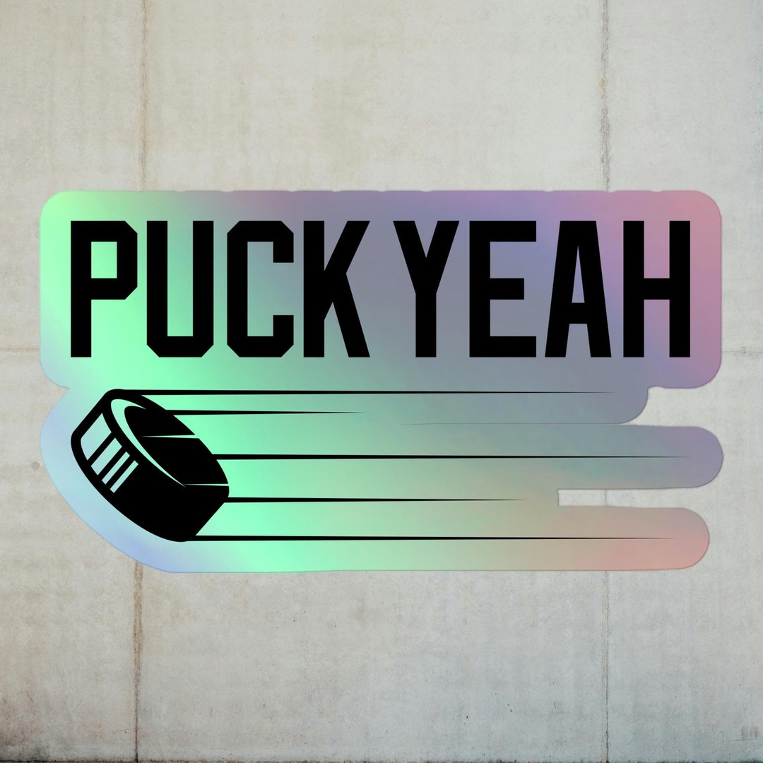 Puck Yeah Holographic Sticker Funny Sweary Game Victory Hockey Puck NHL ...