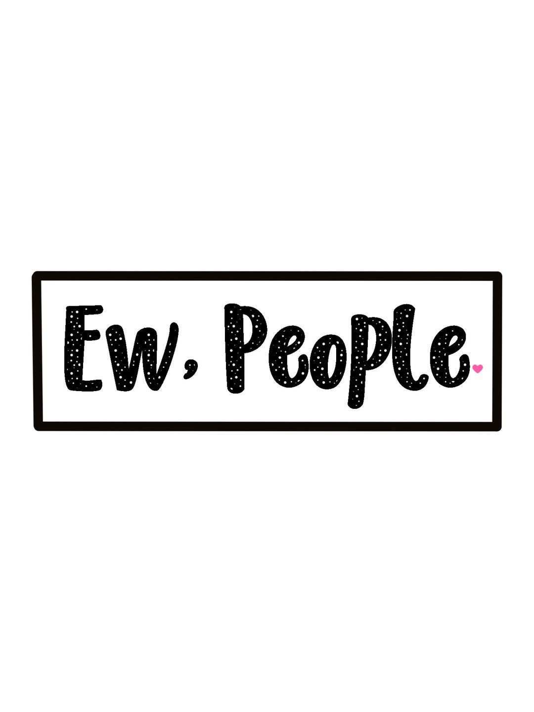 Eww People - Vinyl Sticker - Etsy