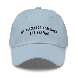 My Sincerest Apologies for Yapping Funny Dad Hat | Sorry I Talk so Much ...
