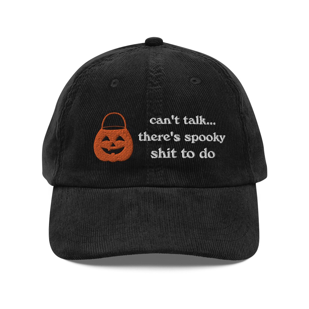Can't Talk... There's Spooky Shit to Do Corduroy Hat Halloween Hat Jack ...