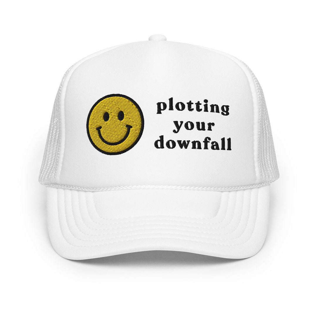 Plotting Your Downfall Foam Trucker Hat | Funny Gift Hat | Smiley Face ...