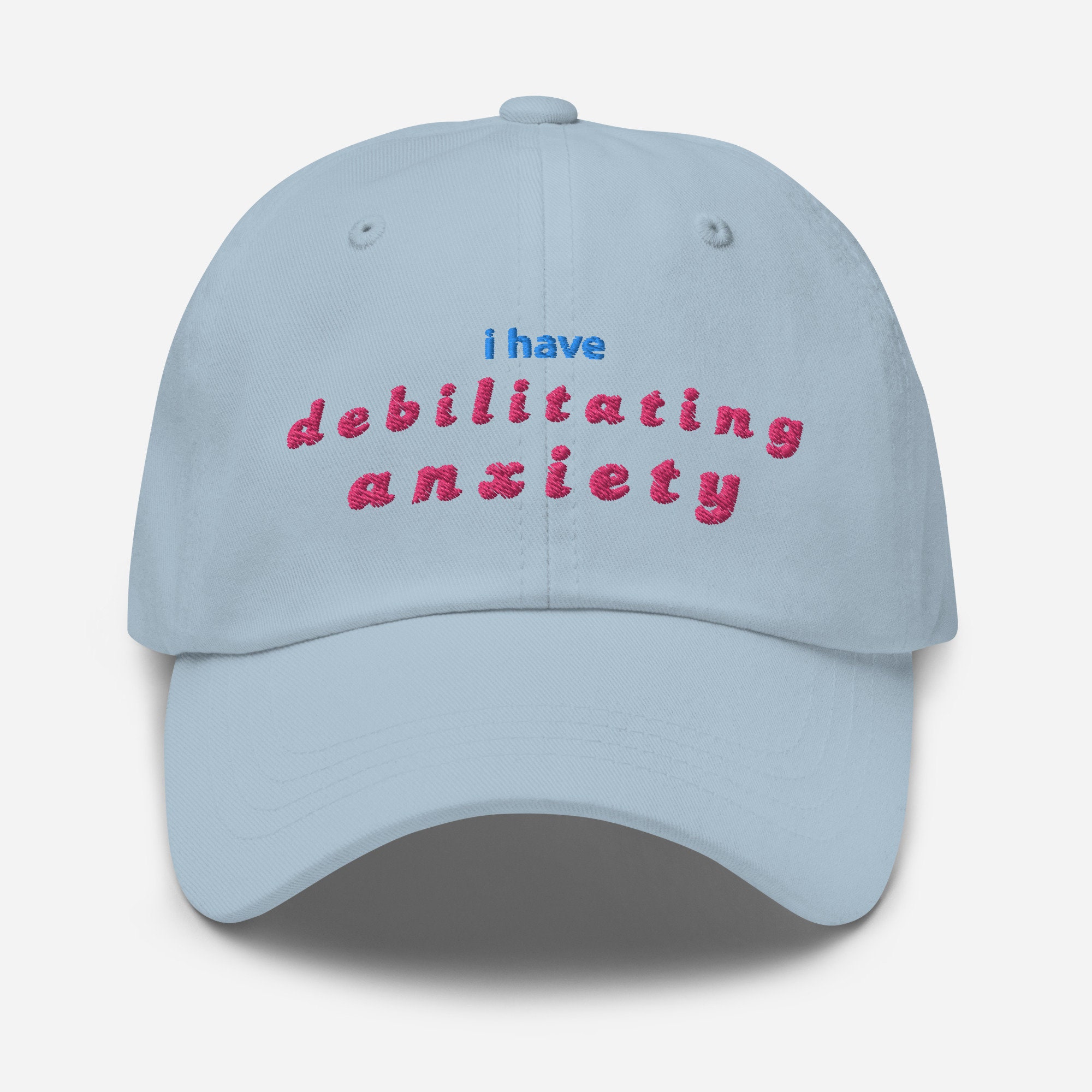 I Have Debilitating Anxiety Hat Mental Health Hat Funny - Etsy