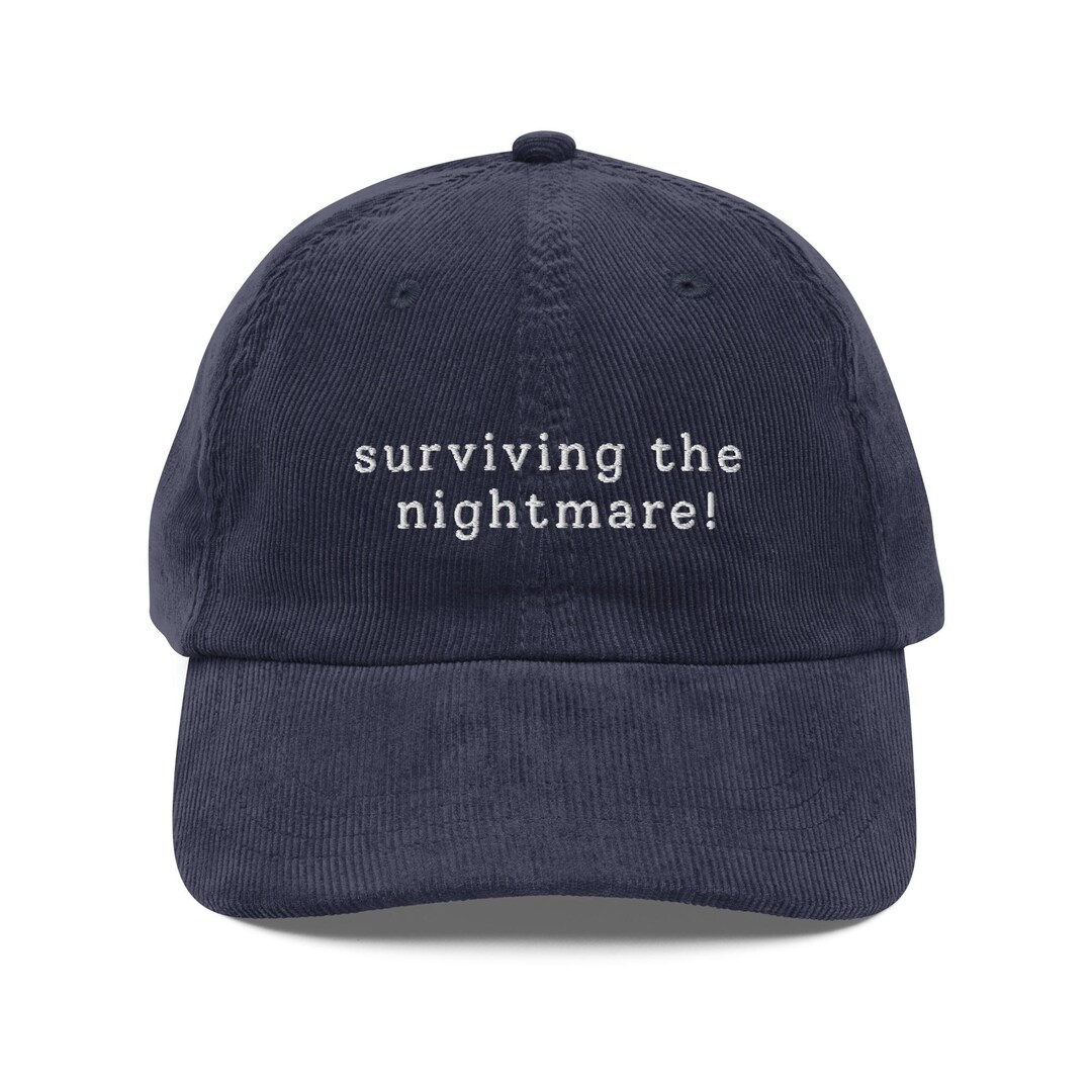 Surviving the Nightmare Funny Corduroy Hat Living the Dream Life is ...
