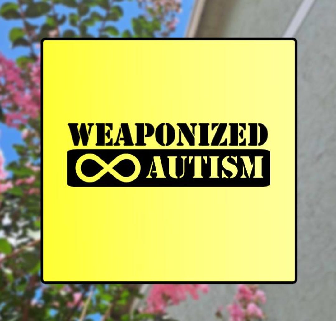 Weaponized Autism - Waterproof Vinyl Decal Sticker Cups, Mugs, Car ...