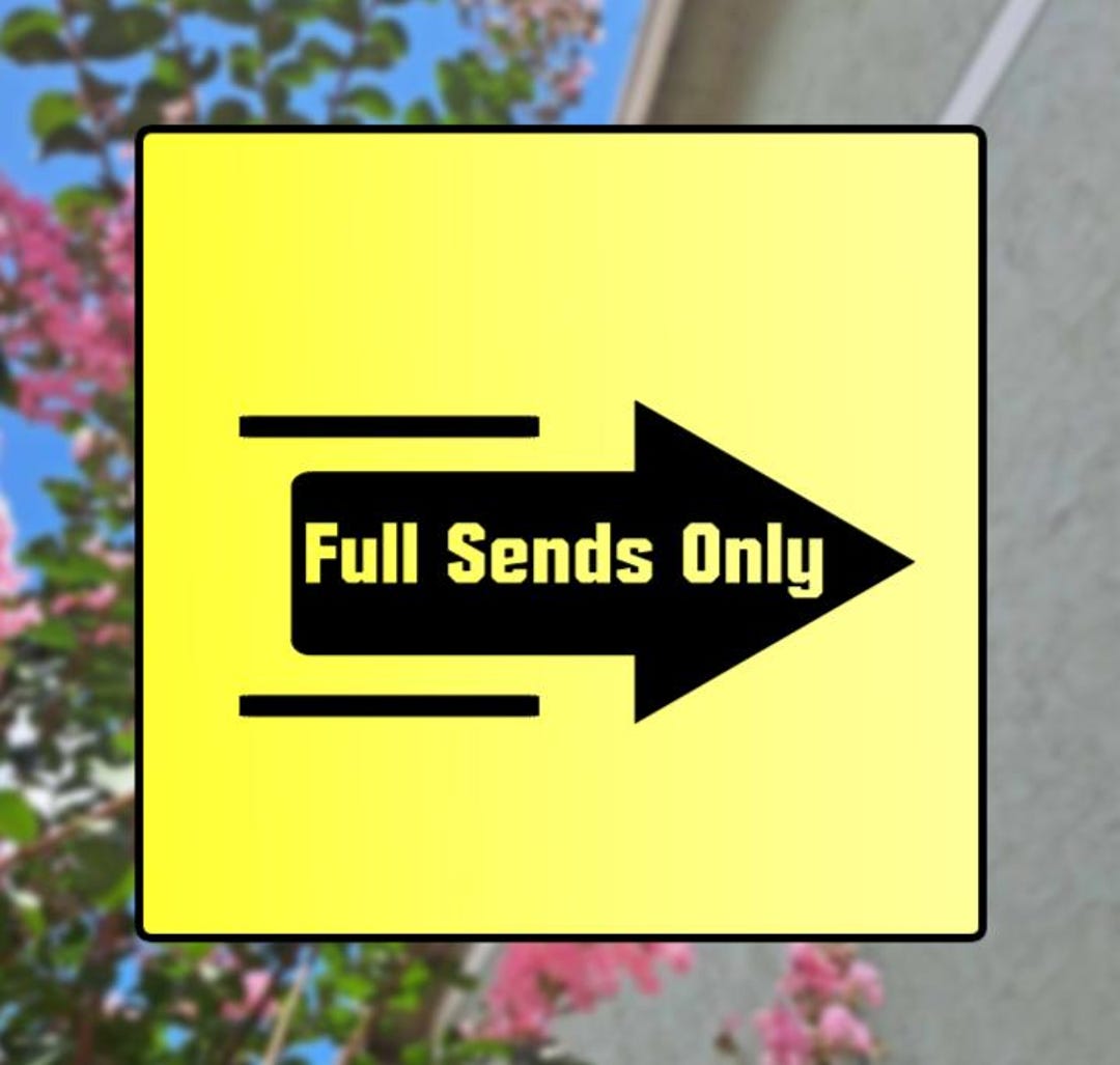 Full Sends Only - Waterproof Vinyl Decal Sticker Cups, Mugs, Car Bumper ...