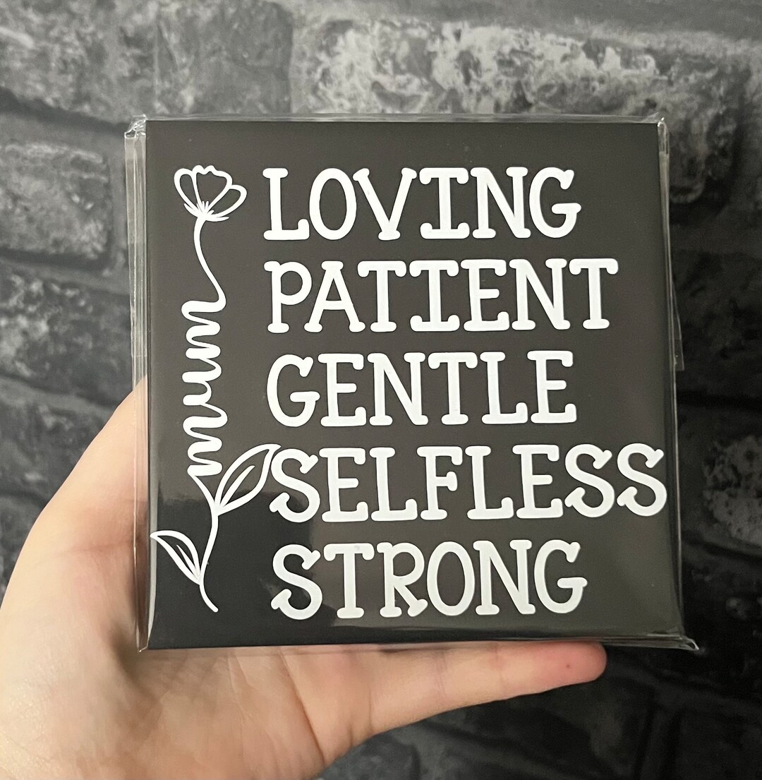 Mum Loving Patient Freestanding Plaque Gentle Selfless Strong - Etsy