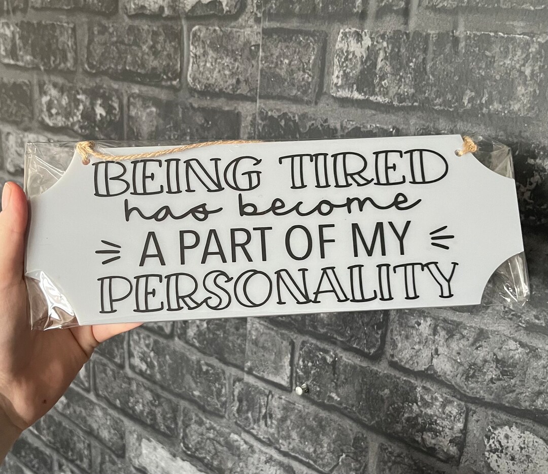 Tired Personality Themed Hanging Sign Gift for Birthday, Funny Plaque ...