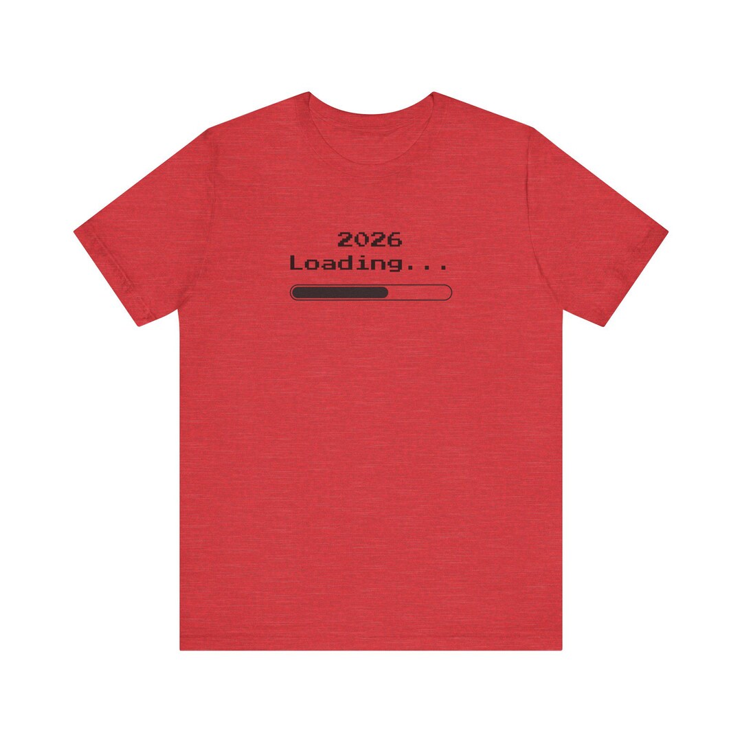 2026 Loading Progress Bar T-shirt | New Year Countdown Tee - Etsy