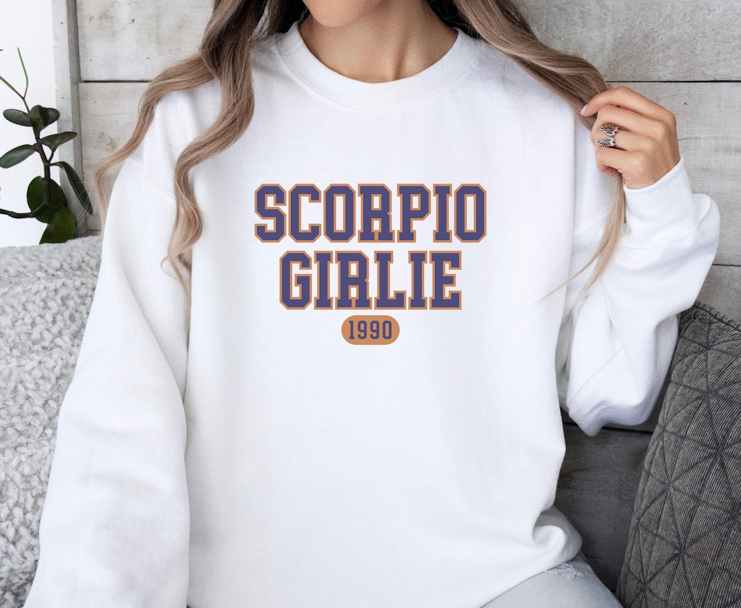 Scorpio Girlie Sweater Custom Year Birthday Shirt Zodiac Sweatshirt ...