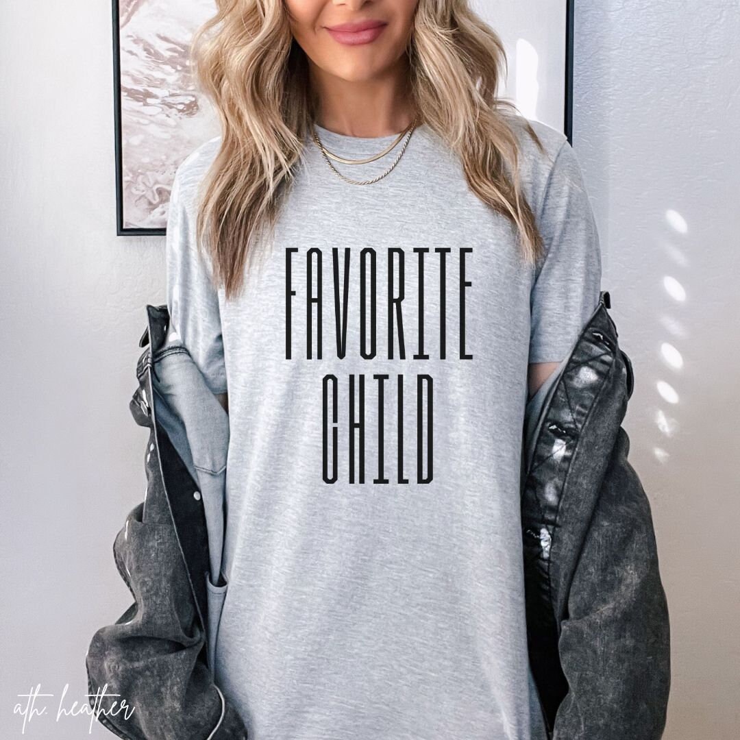 Favorite Child T-shirt Funny Group Family Shirt Oversized Graphic T ...
