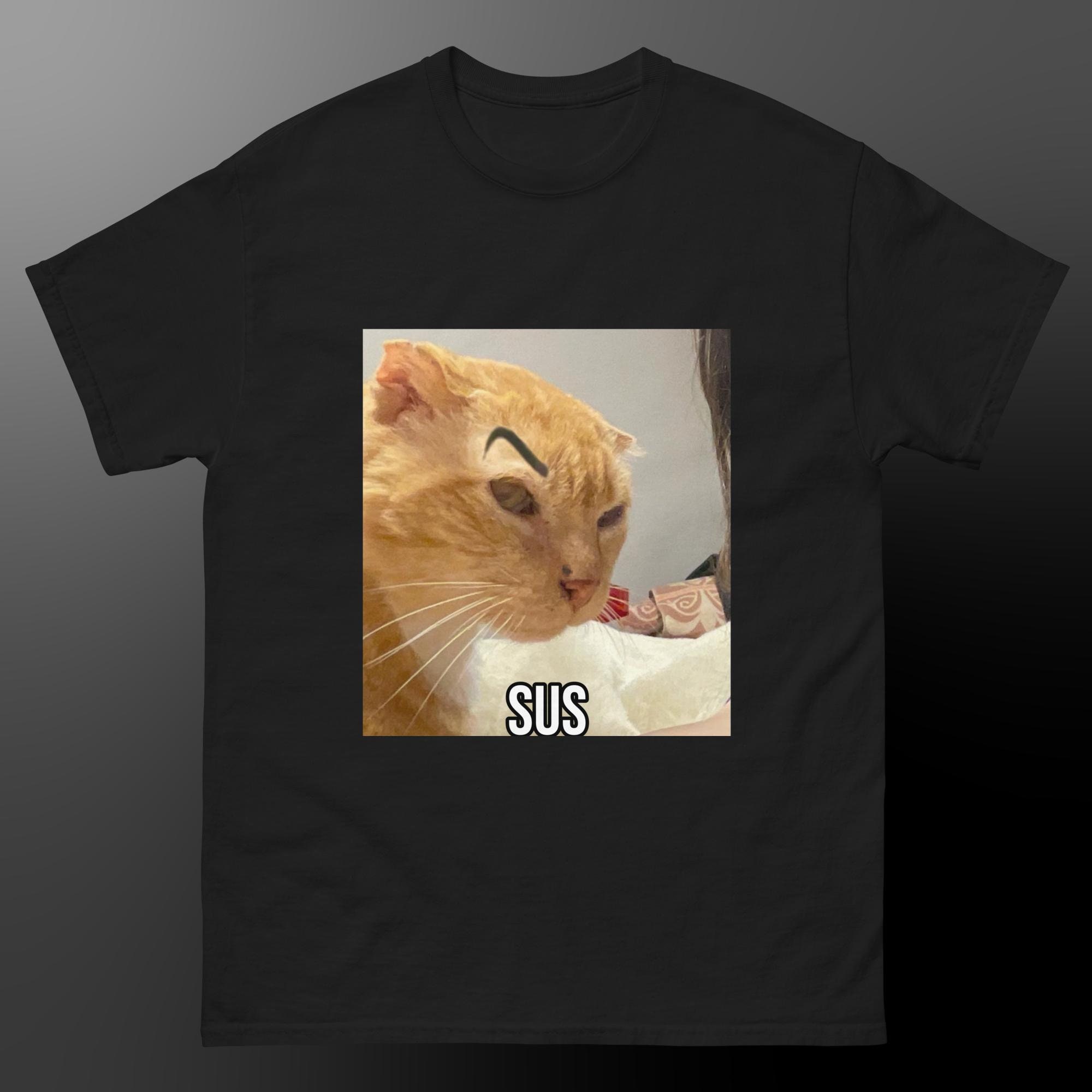 Sus Cat Meme T-shirt - Etsy