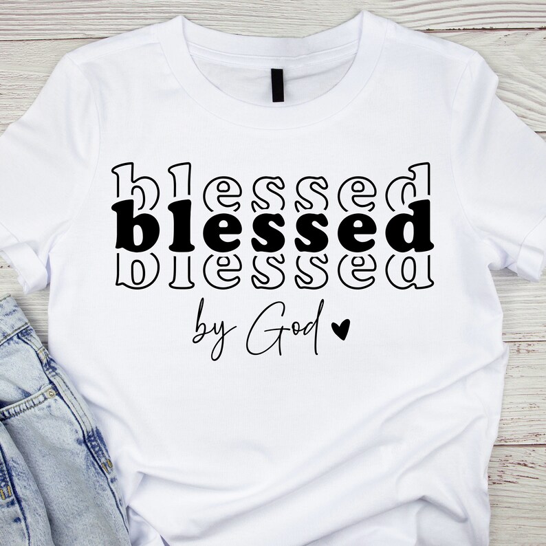 Blessed by God SVG, Blessed SVG, Simply Blessed SVG, Christian Svg ...