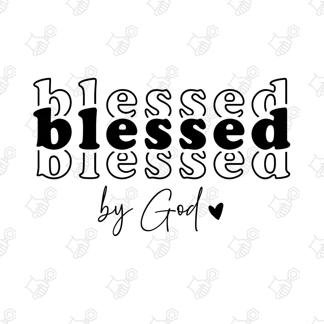 Blessed By God Svg Blessed Svg Simply Blessed Svg Christian Svg