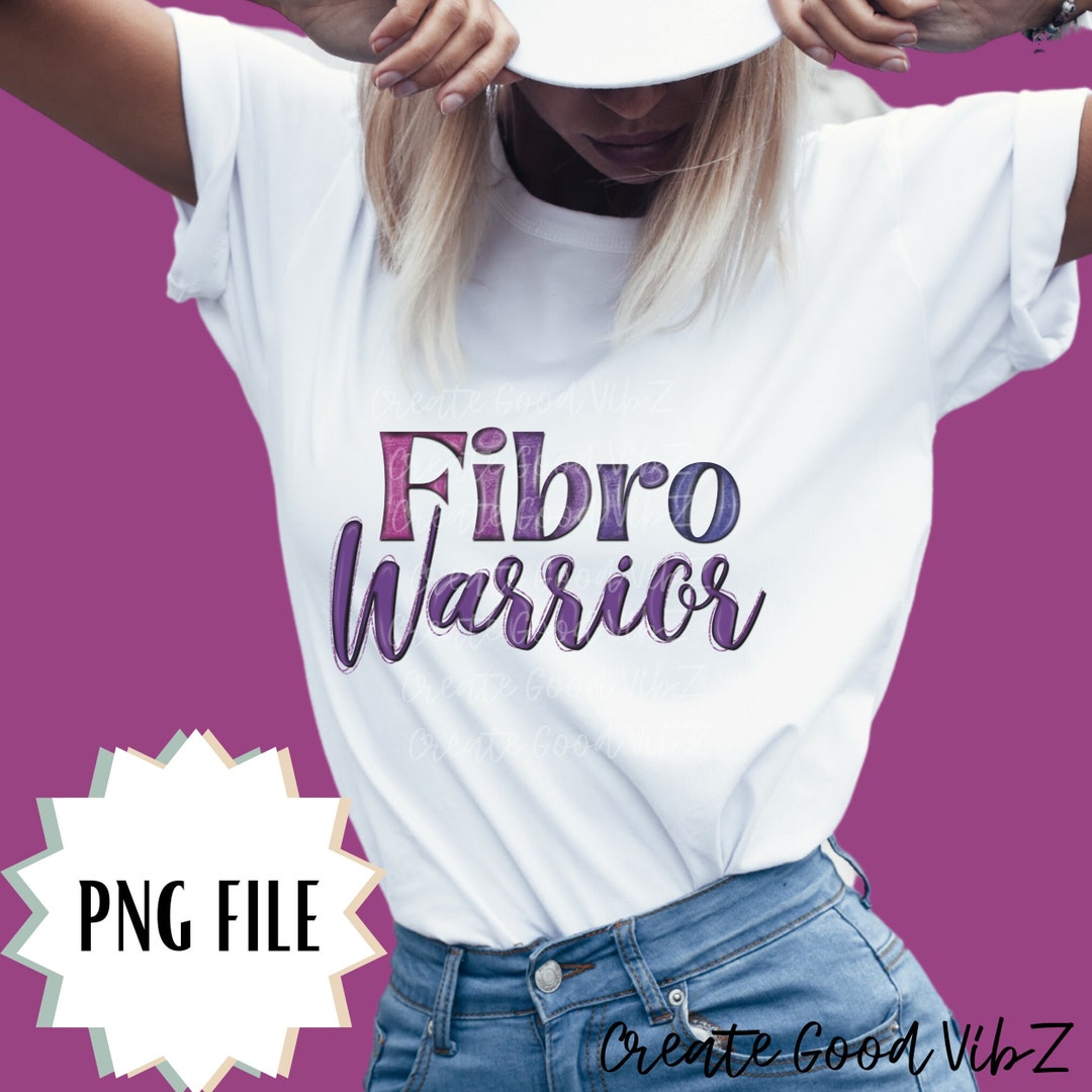 Fibromyalgia Warrior PNG File, Fibro Download Image for Sublimation ...