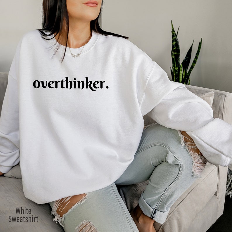 Overthinker Sweatshirt, Aesthetic Oversized Sweatshirt, Women's Mental ...