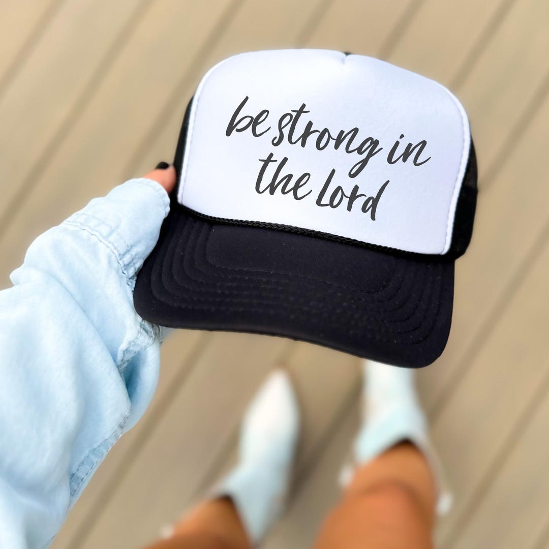Strong in the Lord Trucker Hat Christian Snapback Faith Inspired ...