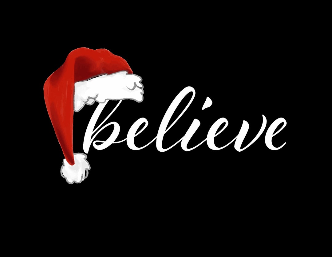 Christmas Believe Svg, Santa Hat Svg, Christmas Svg, Christmas Png ...