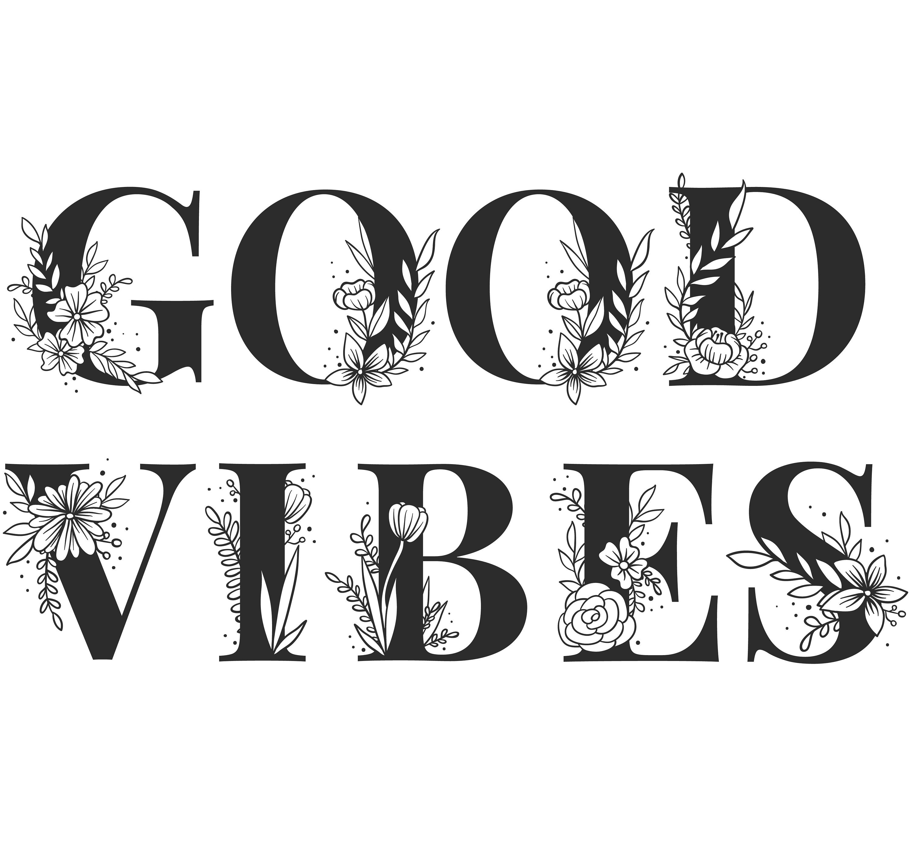 Good Vibes Svg, Good Vibes Png, Good Vibes Jpeg, Motivational Svg ...