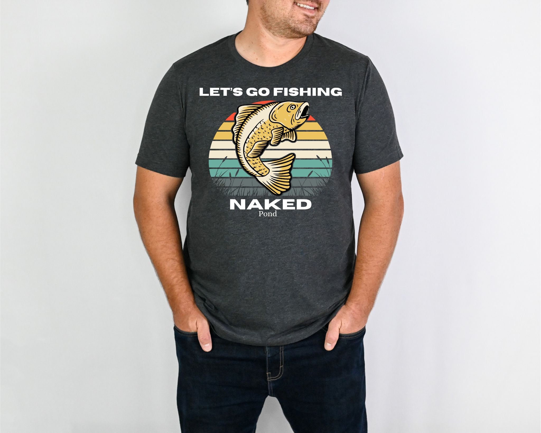 Lets Go Fishing Naked / Lets Go Fishing / Fishing / Fathers Day ...