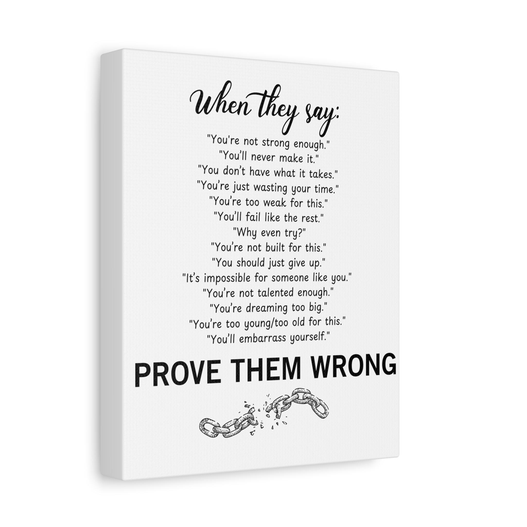 Prove Them Wrong Canvas Print | Motivational Canvas | Motivational Art - Etsy