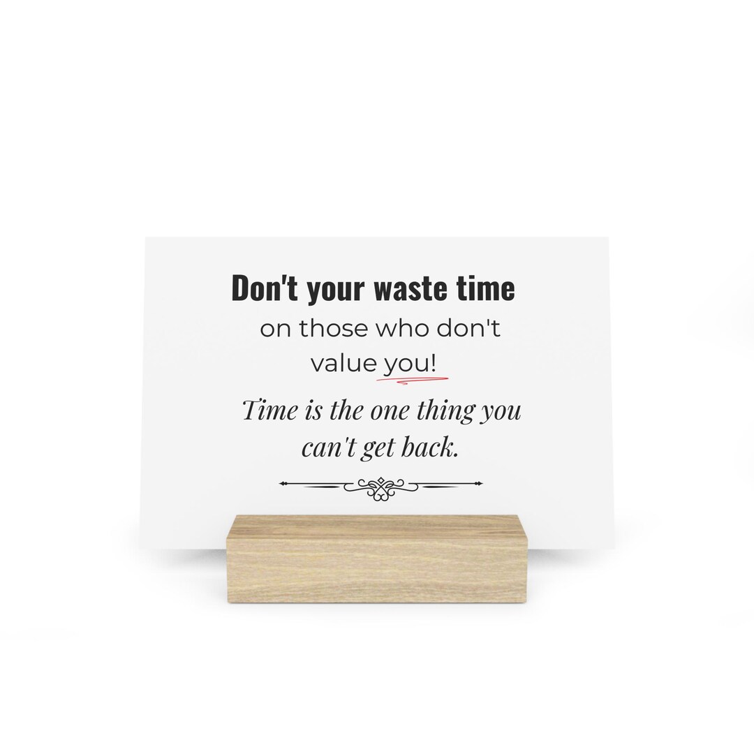 Don't Waste Your Time Sign Don't Waste Your Time Fun Sign Motivational ...