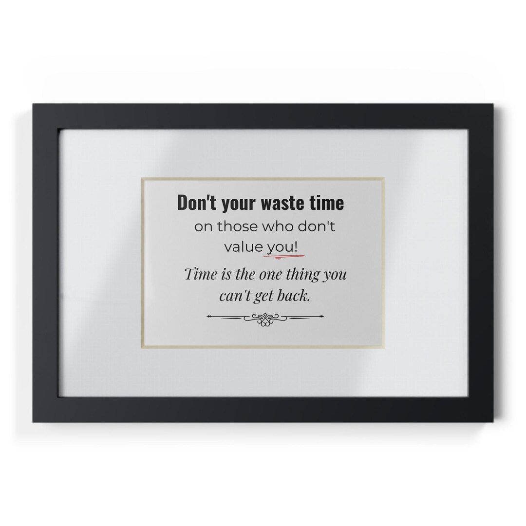 Don't Waste Your Time Sign Don't Waste Your Time Fun Sign Motivational ...