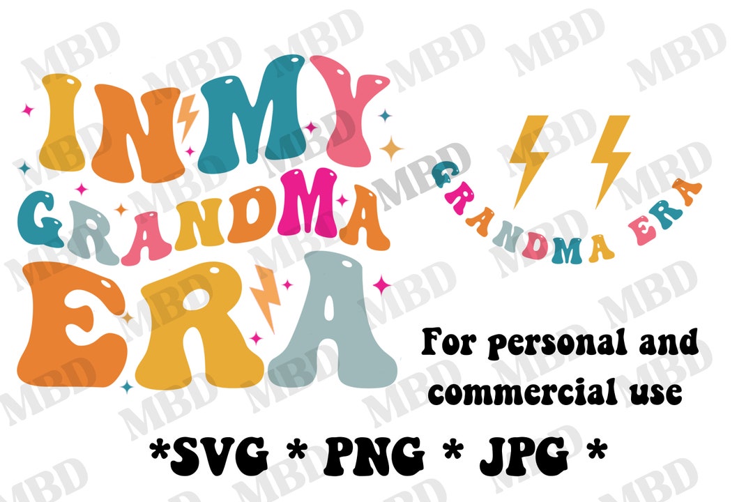 In My Grandma Era Svg Png, Grandma Era Svgcut File, for Sublimation or ...