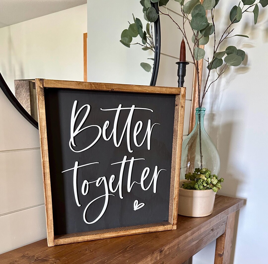 Better Together Wood Sign, Gift for Wedding, Couples Anniversary Gift ...