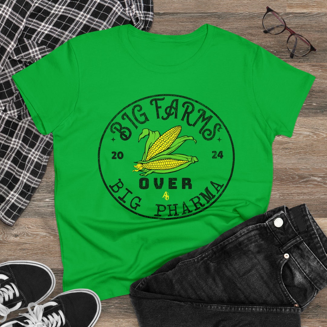 Women's Big Farms Over Big Pharma Vegetable and Earth Midweight Cotton ...