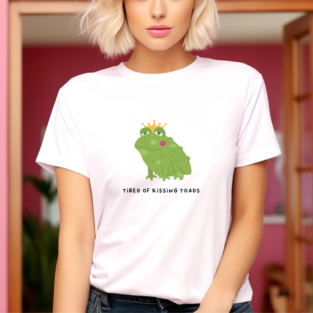 Tired of Kissing Toads T-shirt – Funny Frog Prince Unisex Tee - Etsy
