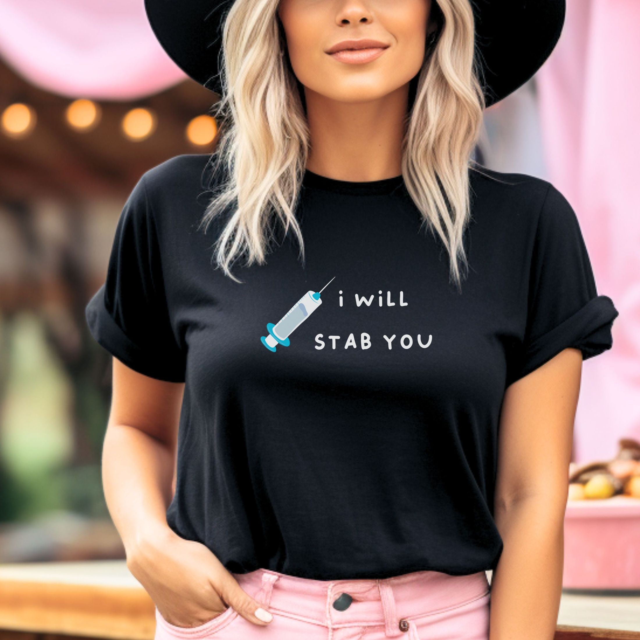 I Will Stab You Graphic Tshirt Nurse Gift, Unisex Funny Shirt, Adult T ...