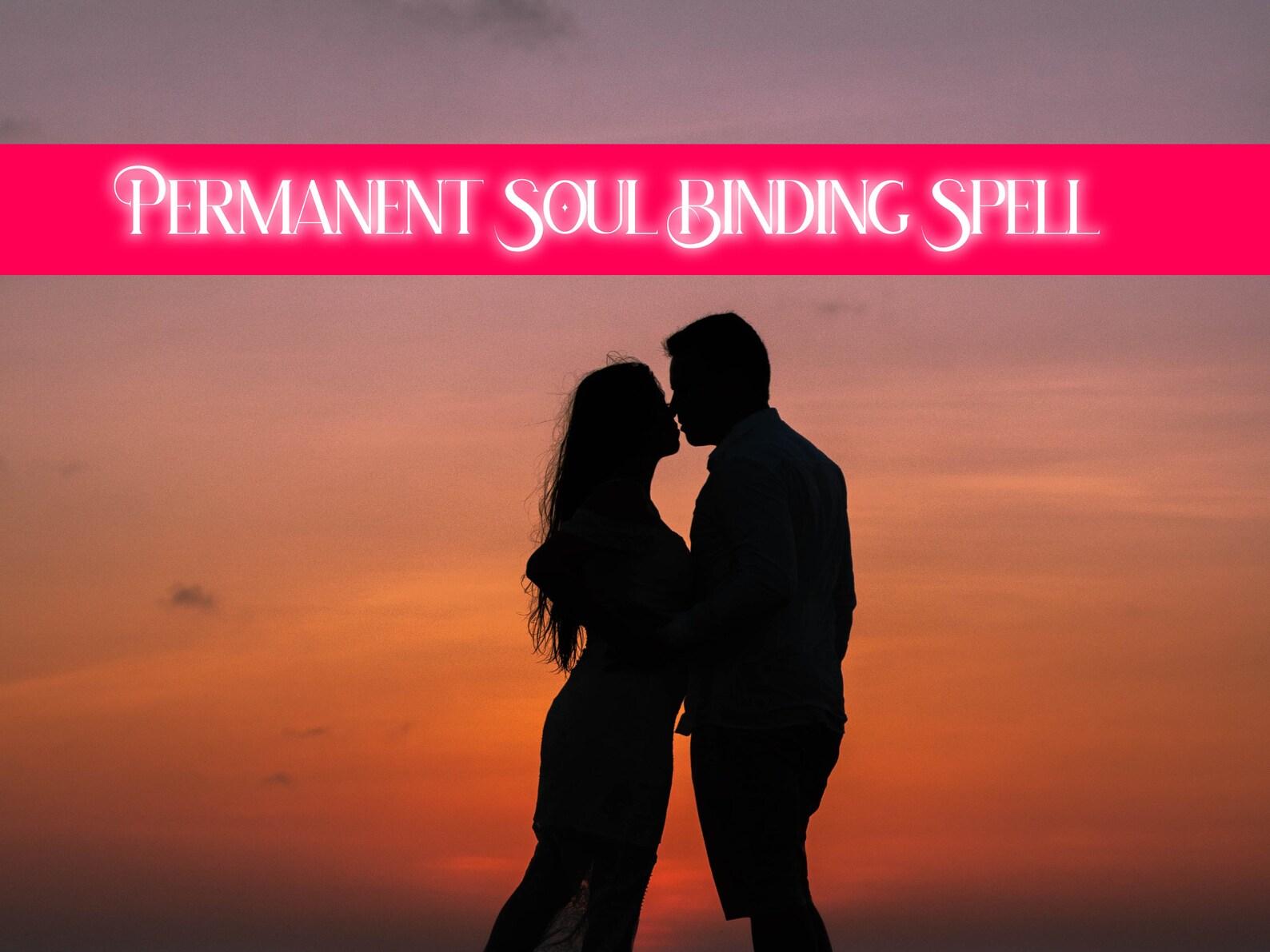 PERMANENT Soul Binding Spell EXTREME Soul Binding Love Binding Ritual ...