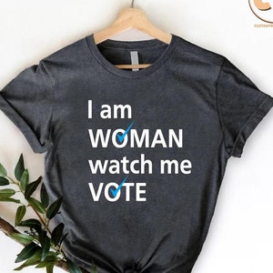 I Am Woman Watch Me Vote Shirt,womens Vote Blue Tshirt,democrat ...