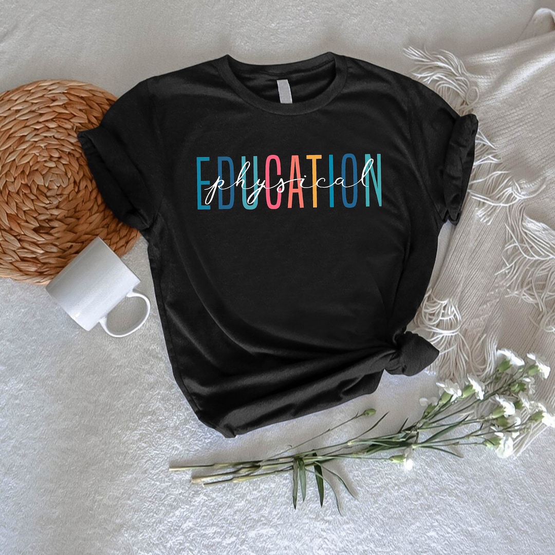 Pe Teacher Shirt, Physical Education Tshirt, Teacher Gift, Teacher ...
