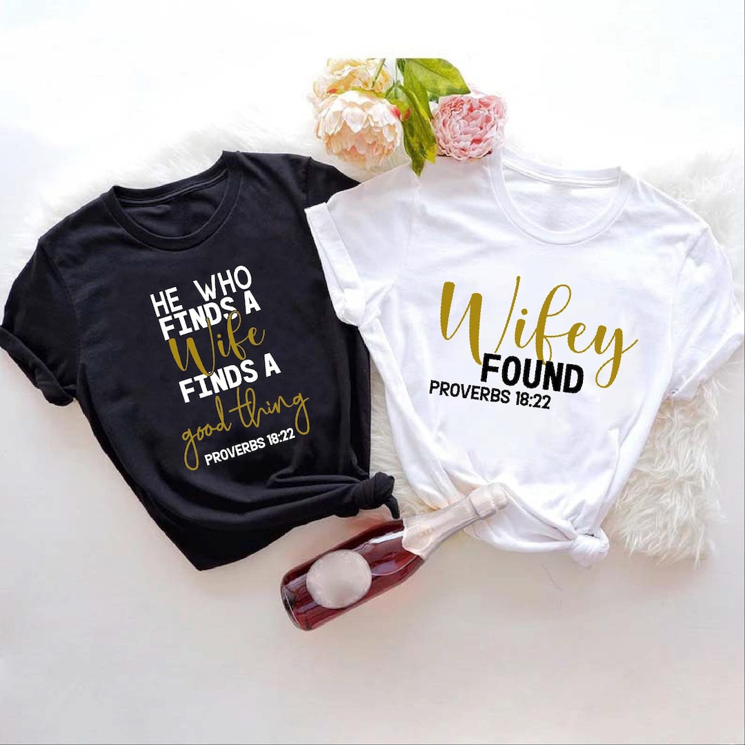 Husband and Wife Proverb T-shirt, Matching Couples Shirt, He Who Finds ...