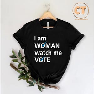 I Am Woman Watch Me Vote Shirt,womens Vote Blue Tshirt,democrat ...