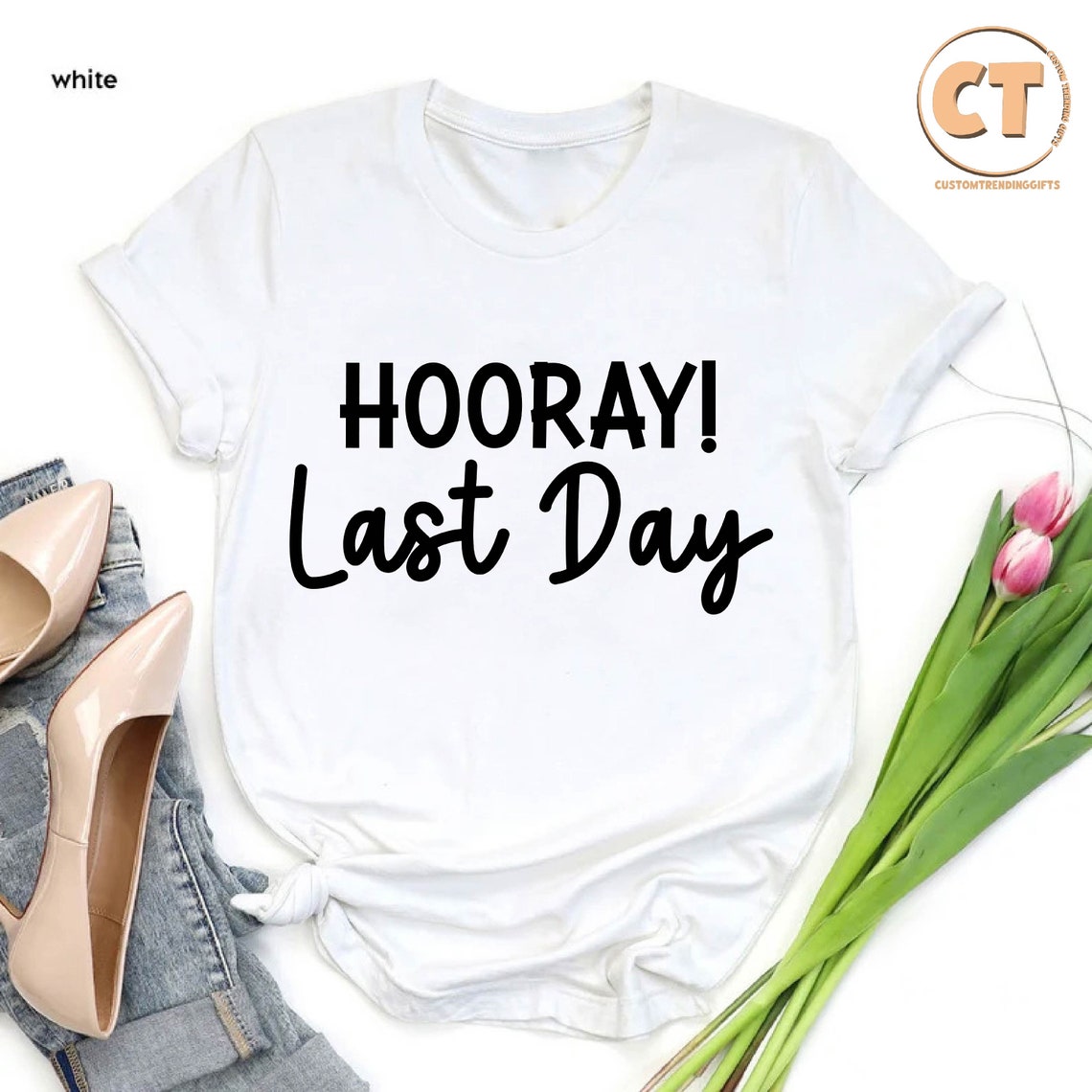 Hooray Last Day Shirt, Graduation Celebration Tee, Teacher Appreciation ...