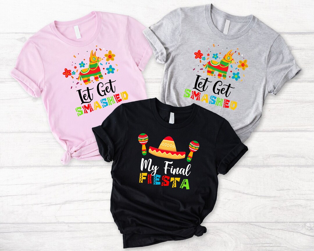 Fiesta Bachelorette Party Shirts, My Final Fiesta Shirt,mexico ...