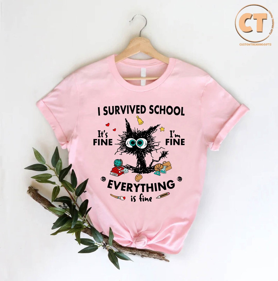 I Survived School Shirt,black Cat Last Day of School Tshirt,sarcastic ...