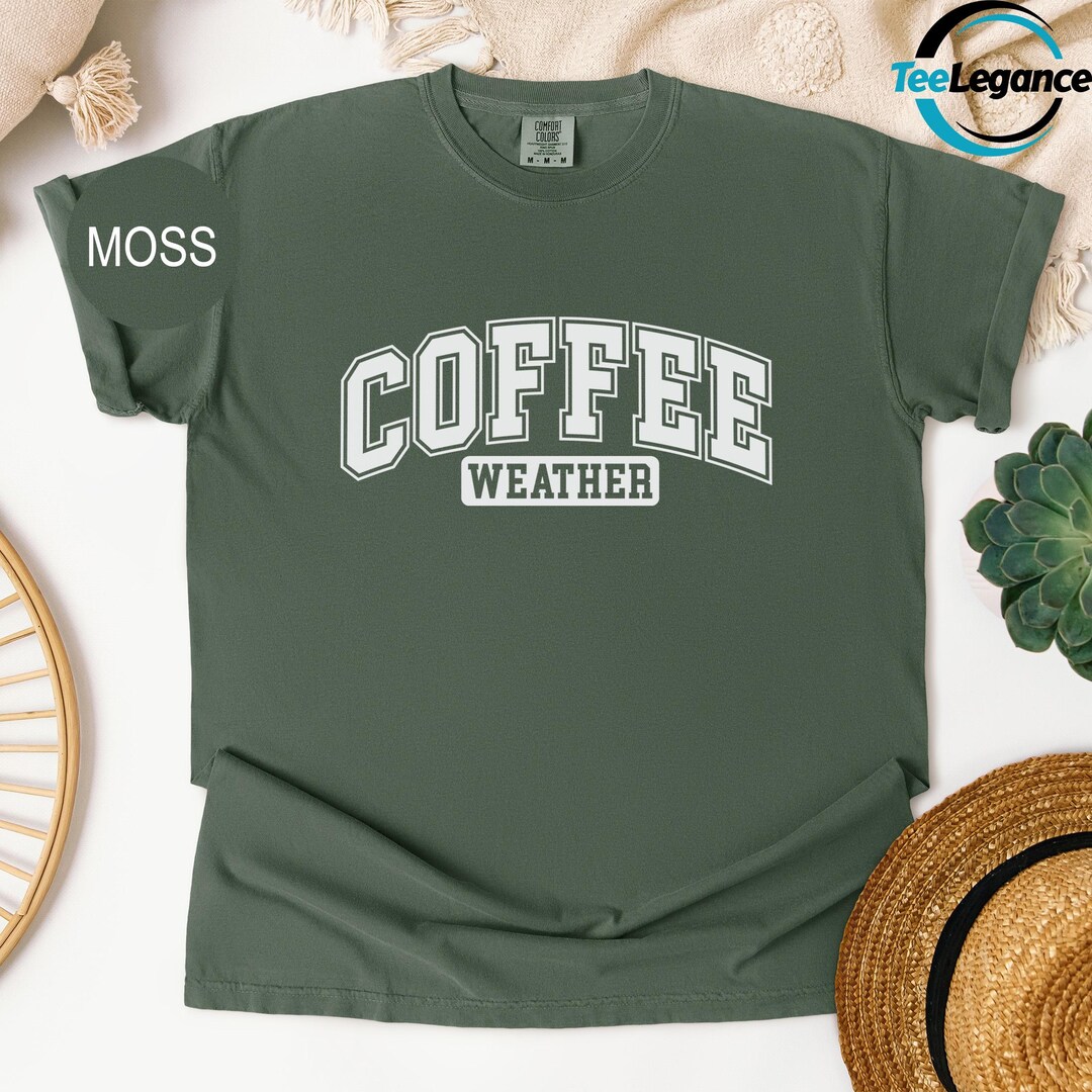 Comfort Colors Coffee Weather T-shirt, Cozy Season Shirt, Coffee Lover ...