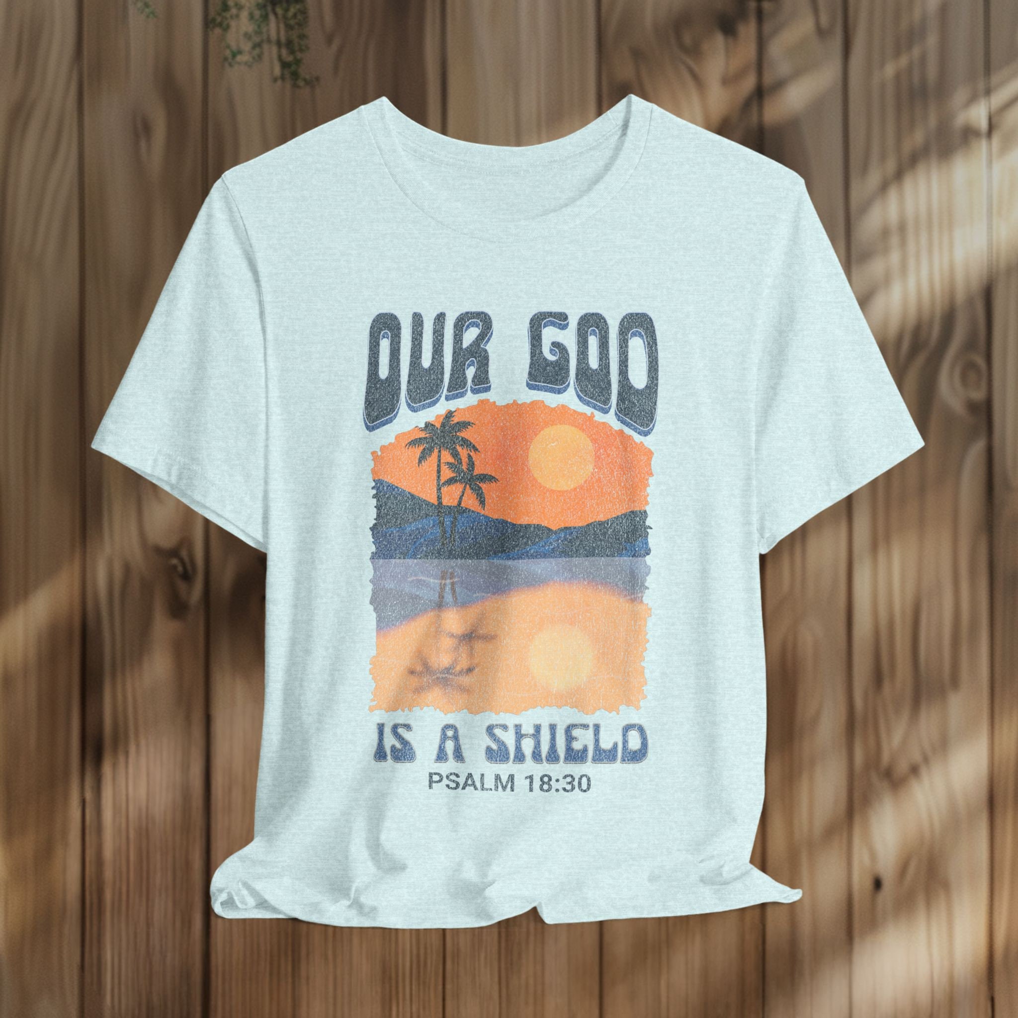 Psalm 18:30 Shirt - Our God is a Shield - Inspirational Christian Tee ...