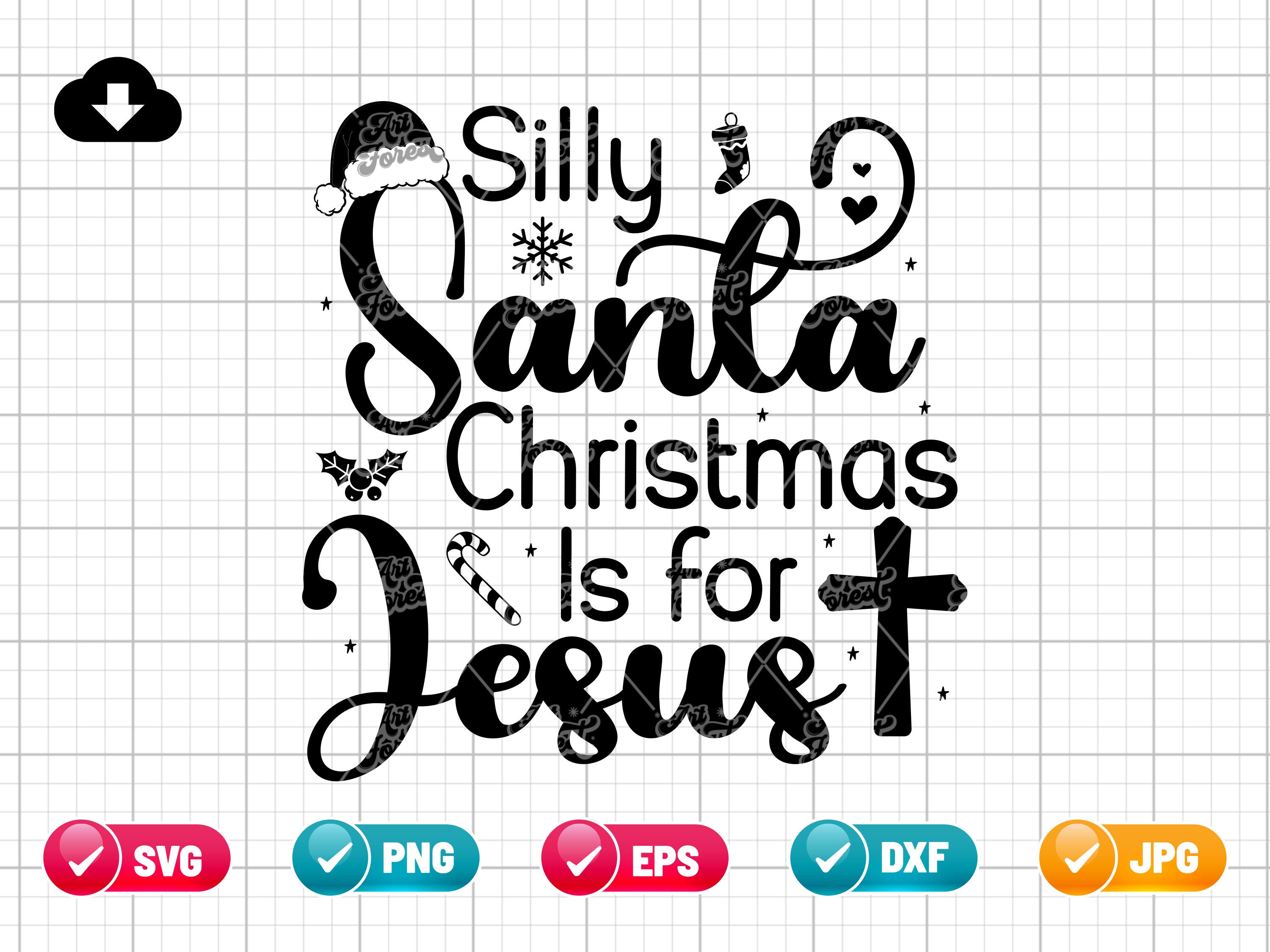 Silly Santa Christmas is for Jesus SVG PNG EPS Christmas Svg Santa Hat ...