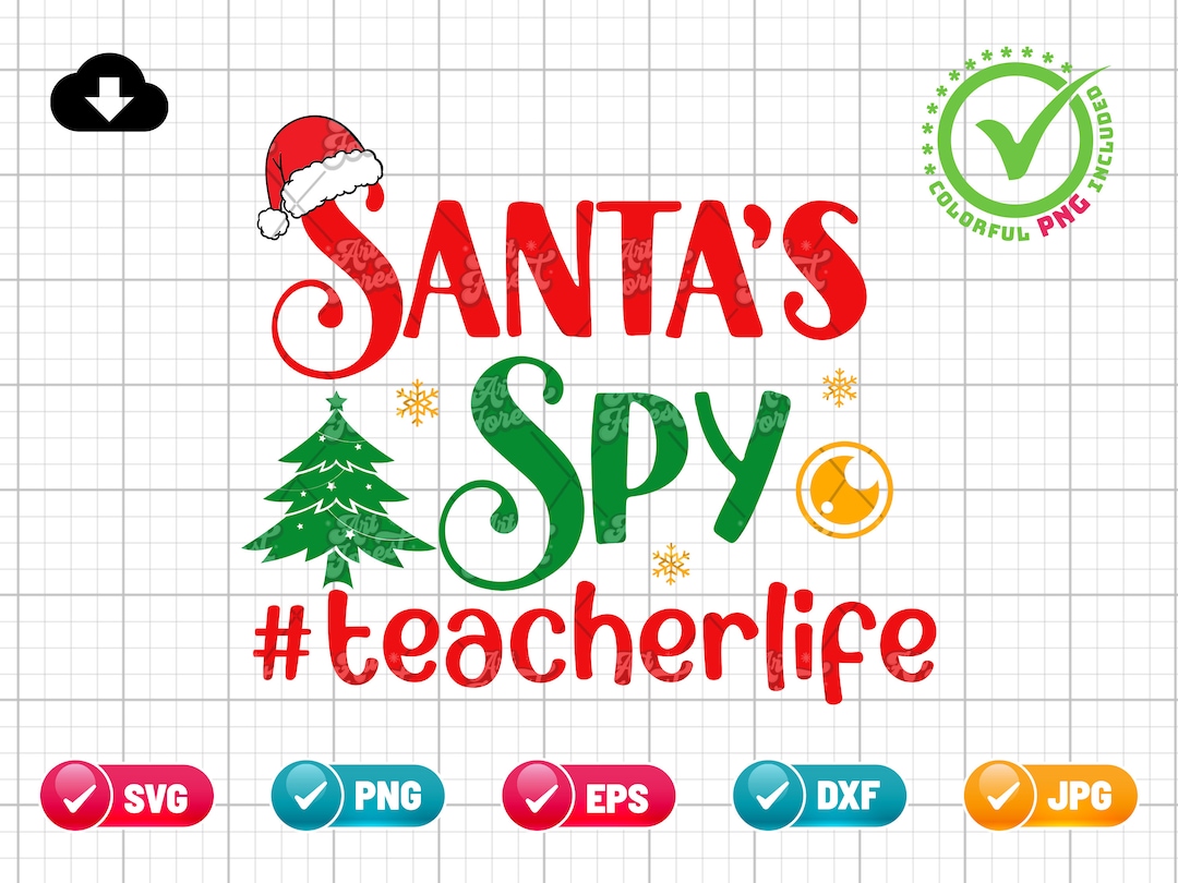 Santa Spy Teacher Life SVG PNG EPS | Christmas Svg | Santa Svg ...