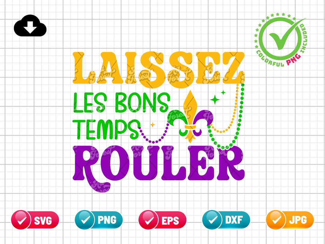 Laissez Les Bons Temps Rouler SVG PNG EPS | Mardi Gras Svg | New ...